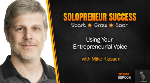 SSP006 Using Your Entrepreneurial Voice with Mike Klassen - The ...